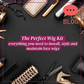 The Perfect Wig Kit to Install, Style☑️& Maintain Lace Wigs – LolaSilk