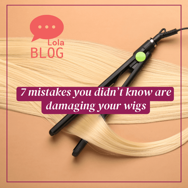 Top 7 Mistakes That are Causing Damage to Wigs | LolaSilk